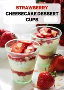 Strawberry Cheesecake Dessert Cups - All Recipe Secret
